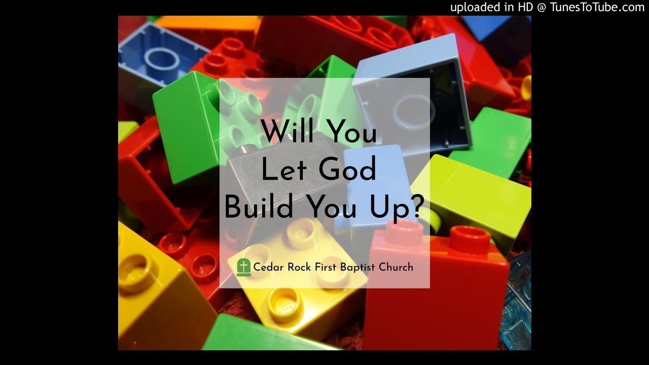 Will You Let God Build You Up? (Acts 9:31) - YouTube