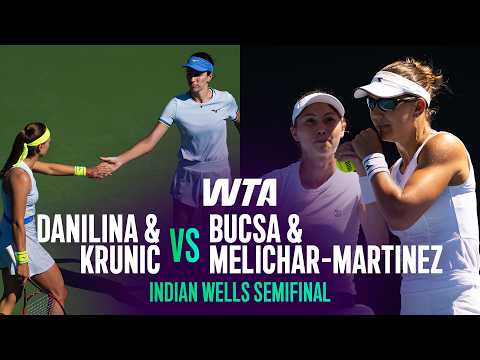 Danilina/Krunic v Bucsa/Melichar-Martinez | 2026 Indian Wells Doubles SemiFinal|WTA Match Highlights