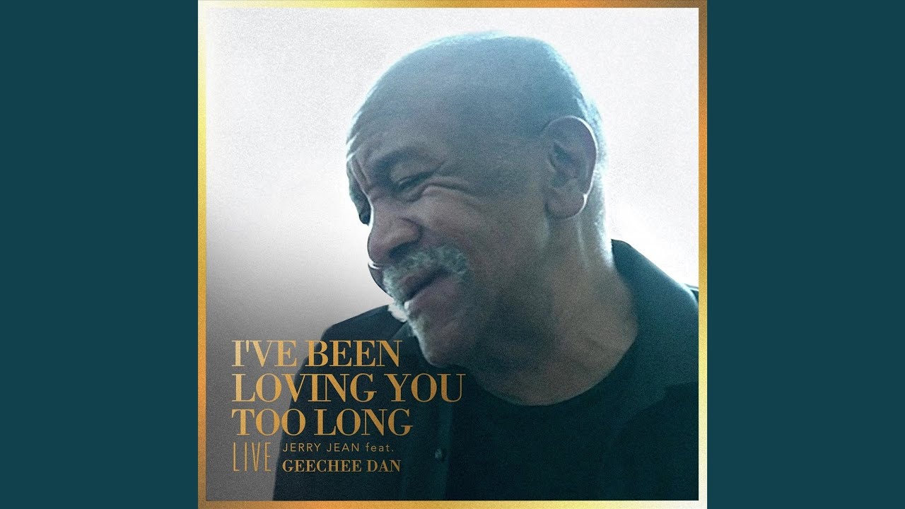 I've Been Loving You Too Long (Live) (feat. Geechee Dan) - YouTube