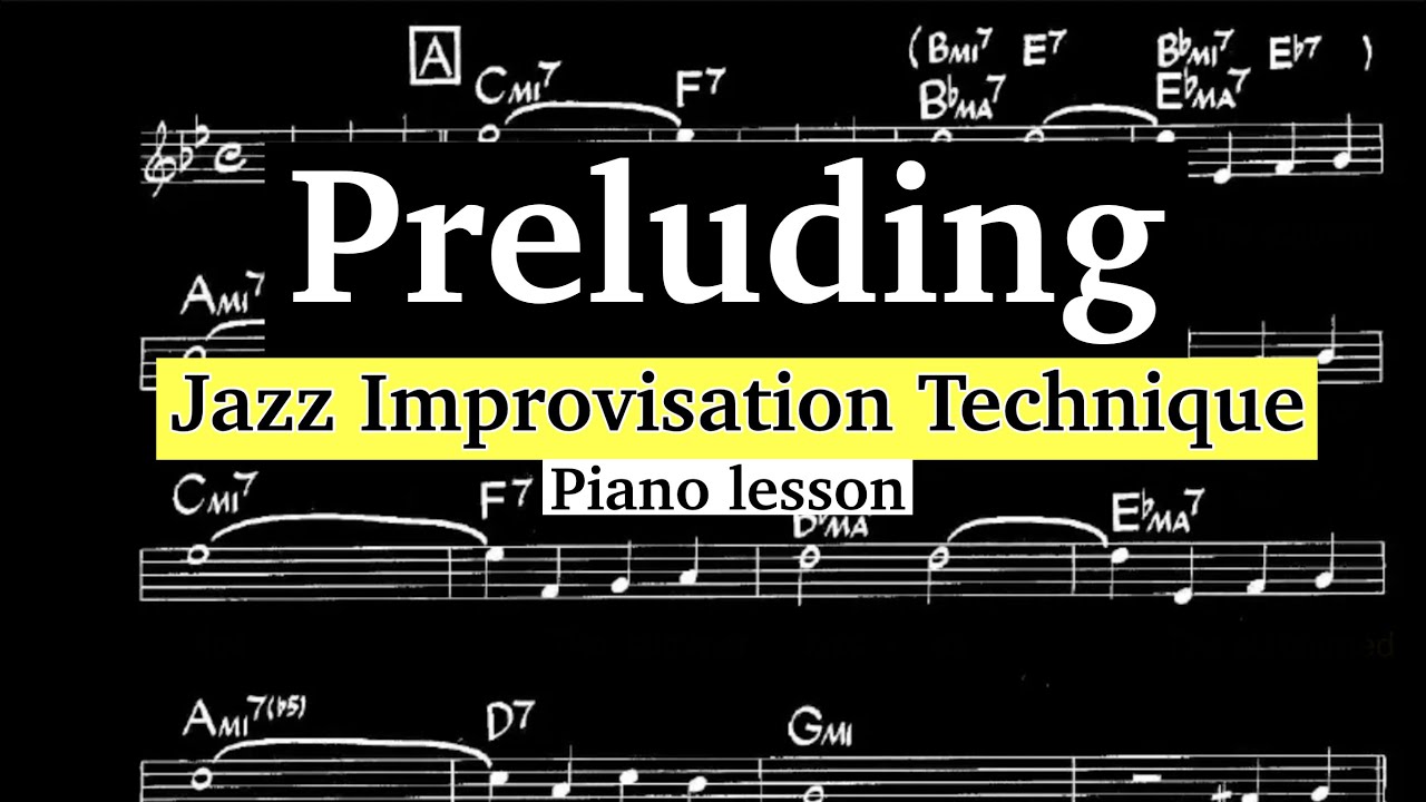 Preluding - Jazz Improvisation technique #jazzpianolessons - YouTube
