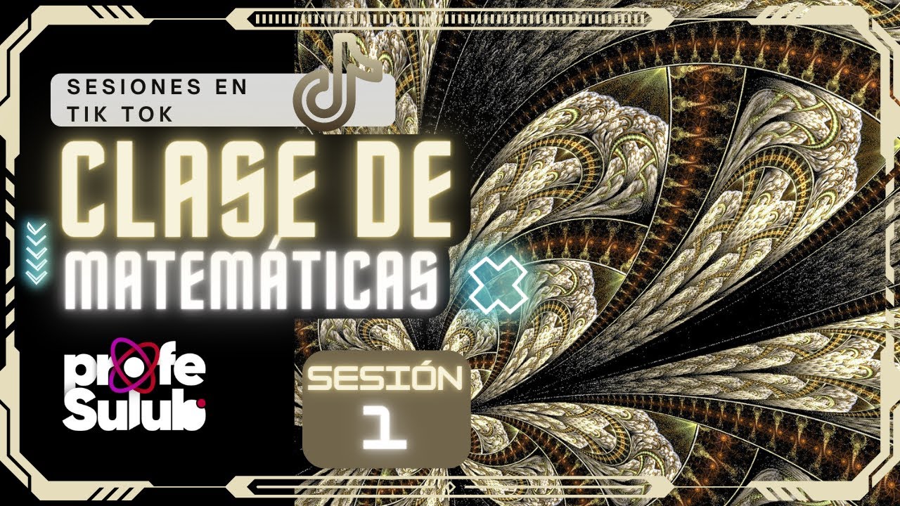Clase de Matemáticas | Sesión 1 - YouTube