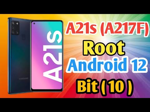 Samsung A21s (SM-A217F) U10 Root How To Root A217F u10 Andriod 12 Free ...