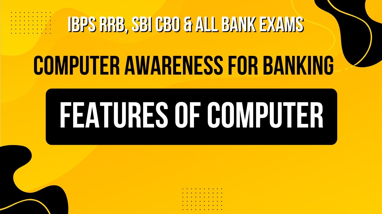 🔥 Must-Know Features of Computers for IBPS RRB, CBI ZBO & Banking Exams ...