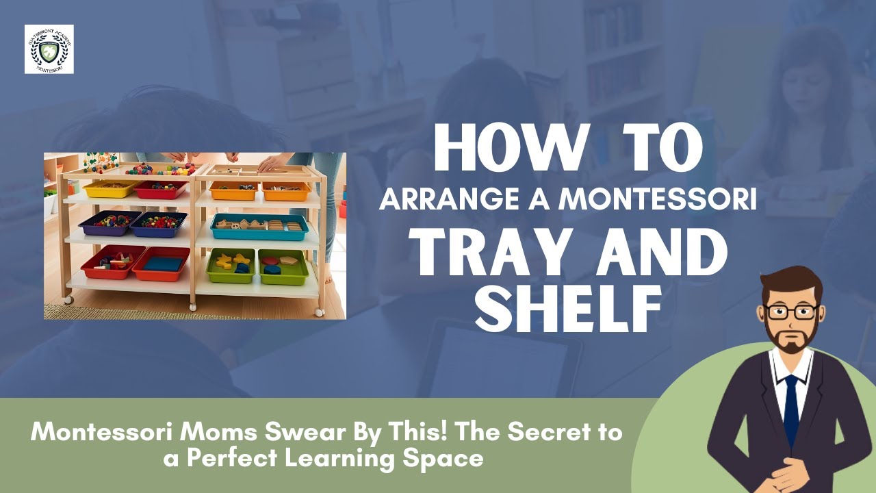 How to Arrange a Montessori Tray and Shelf: A Practical Guide for ...
