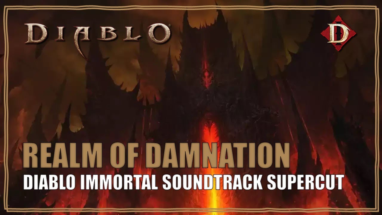 Diablo Immortal OST Realm of Damnation Hell Music 🎶 Soundtrack Supercut ...