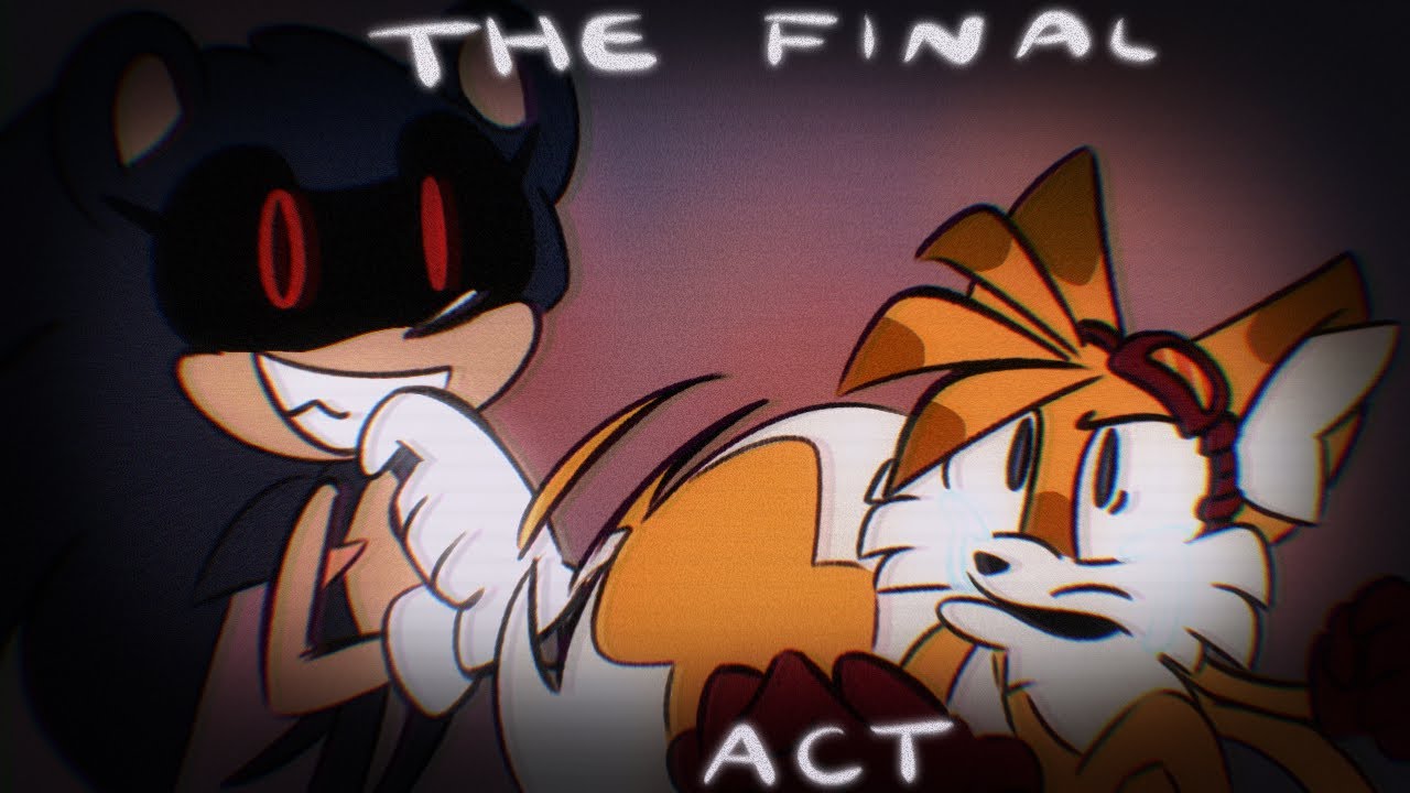 THE FINAL ACT // Sonic.EXE TD Mini Movie - YouTube