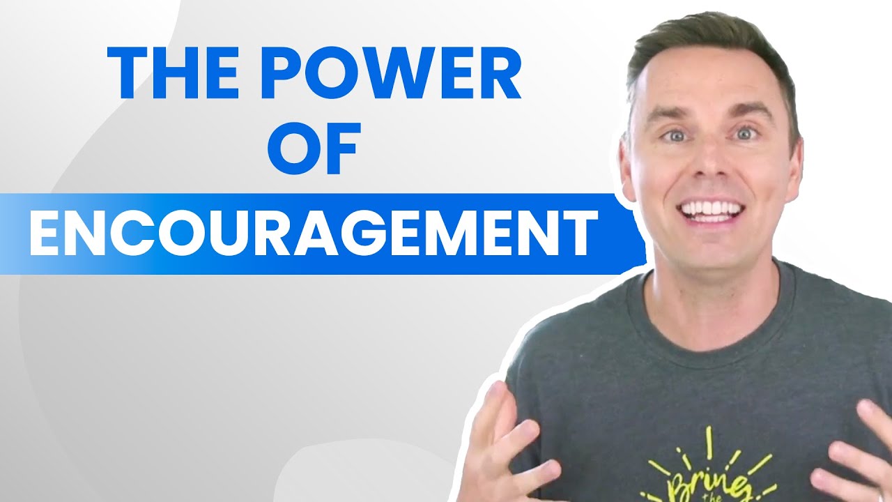 The Power of Encouragement - YouTube