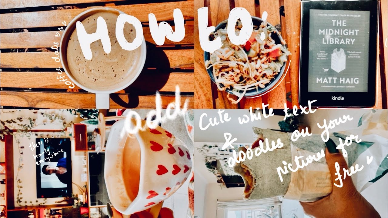 How to add cute white handwritten text and doodles on your photos ...