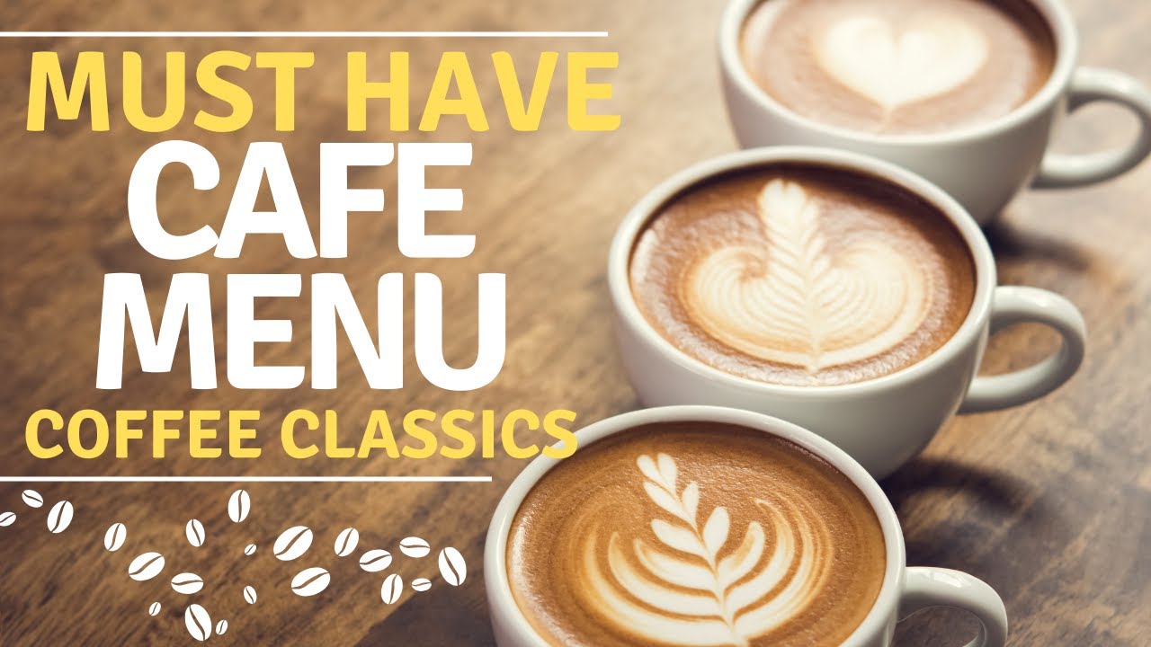 Explore the Must Have Coffee Drinks Every Cafe Menu Should Feature ...