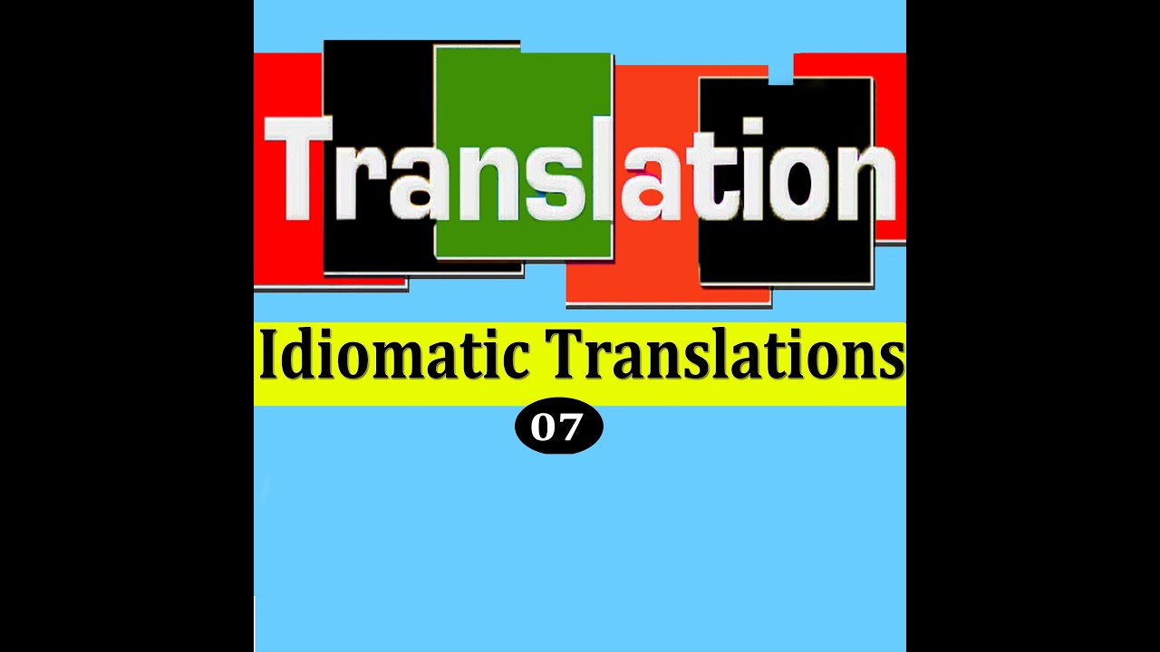 Translation [ Semester 03 & 04 ]: Idiomatic Translation & Idiomsدرس ...