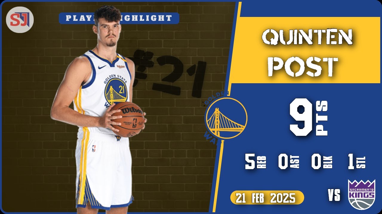 QUINTEN POST 9 PTS vs SAC 21 Feb 2025 GSW Highlights - YouTube