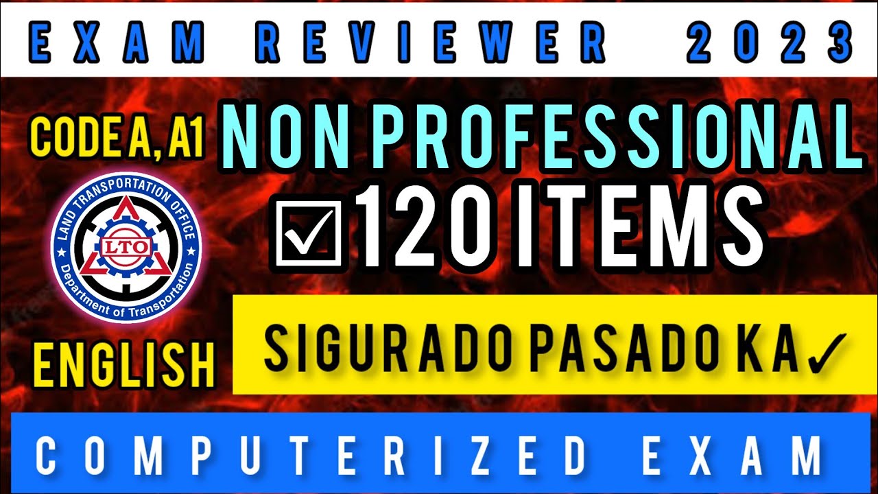 LTO NON-PROFESSIONAL EXAM REVIEWER 2023! | 120 ITEMS CODE A, A1 ...