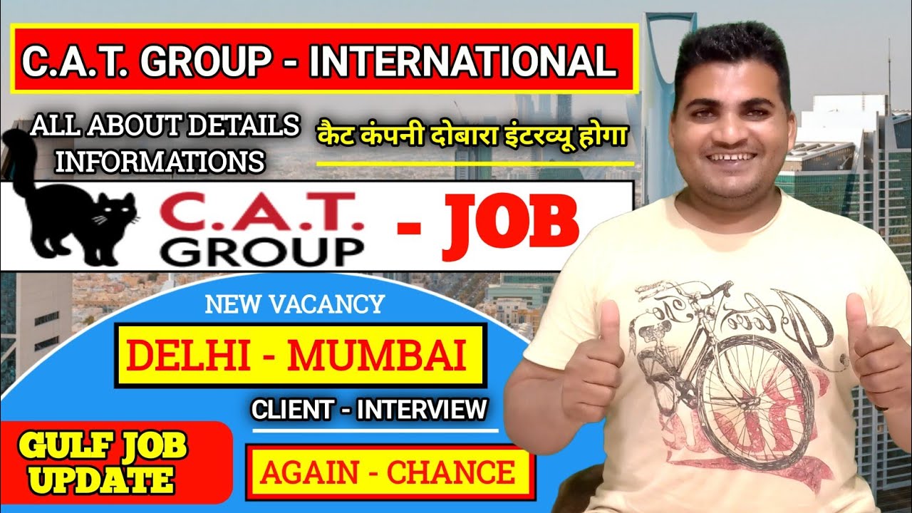 Cat Group international Company New Client interview in Delhi - Mumbai ...