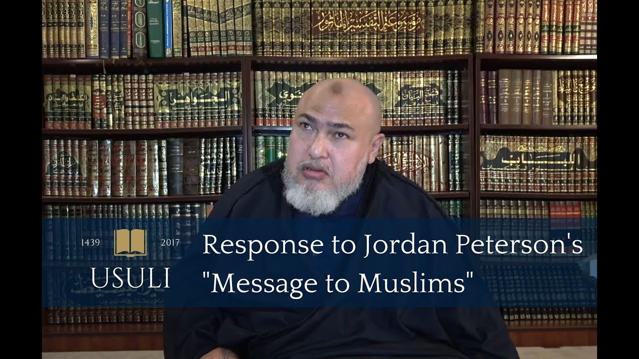 Response to Jordan Peterson's "Message to Muslims" | Khaled Abou El ...