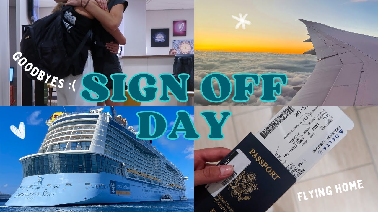 SIGN OFF DAY: saying goodbyes, disembarking the ship, traveling home ...