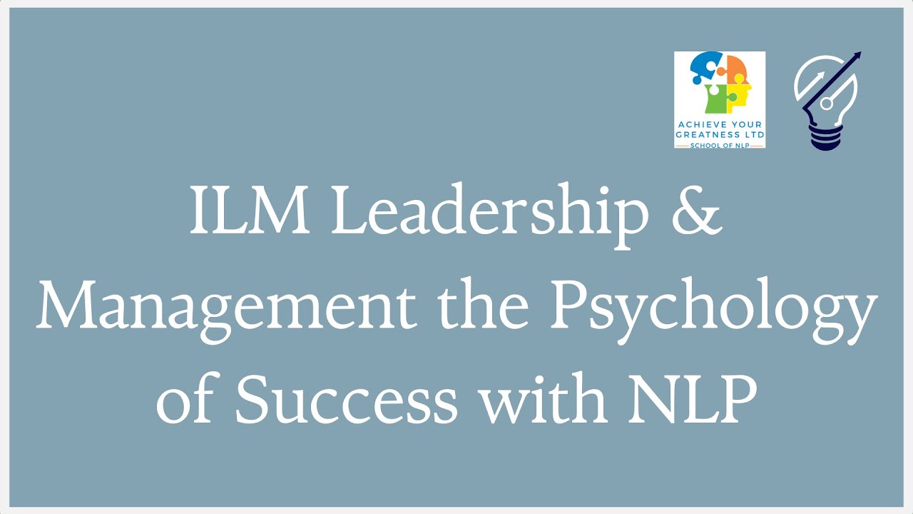 AYG ICL Webinar ILM Leadership & Management the Psychology of Success ...