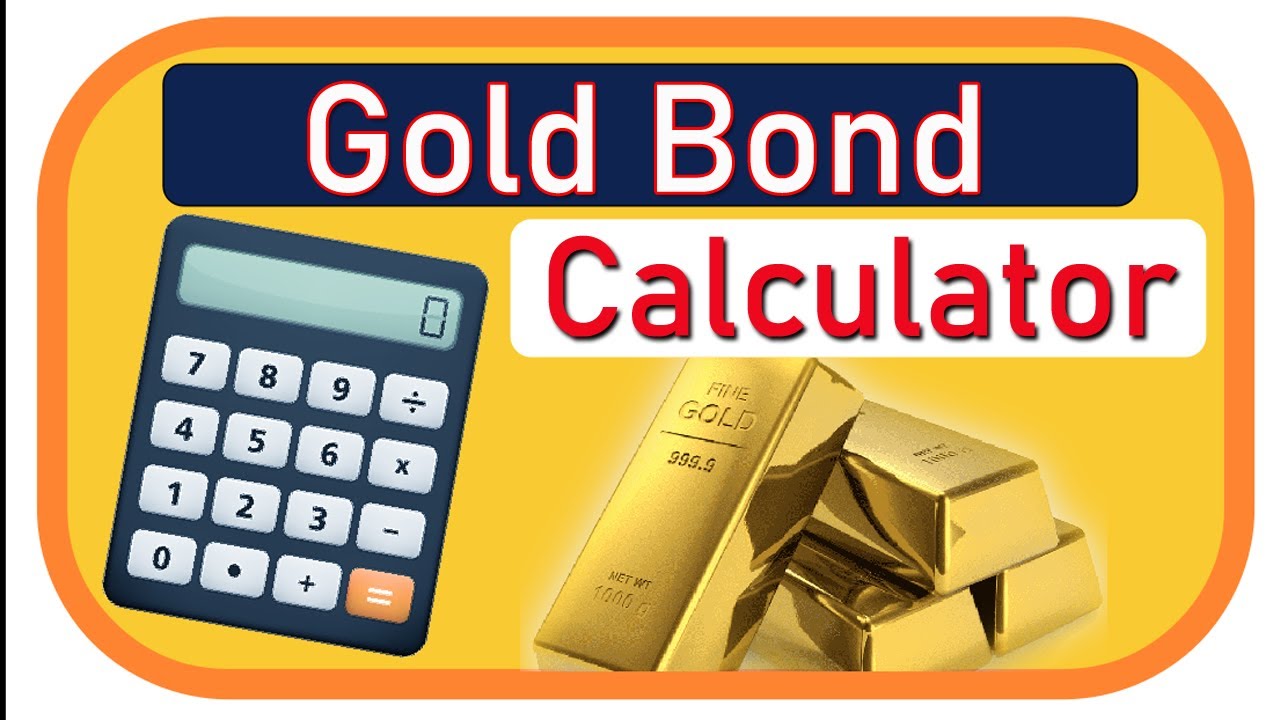 Gold Bond Calculator 2020 | Maturity Value and Annual Return - YouTube