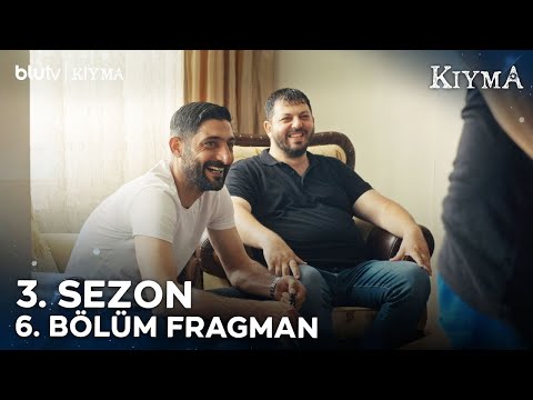 Kıyma 3. Sezon - 6. Bölüm Fragman