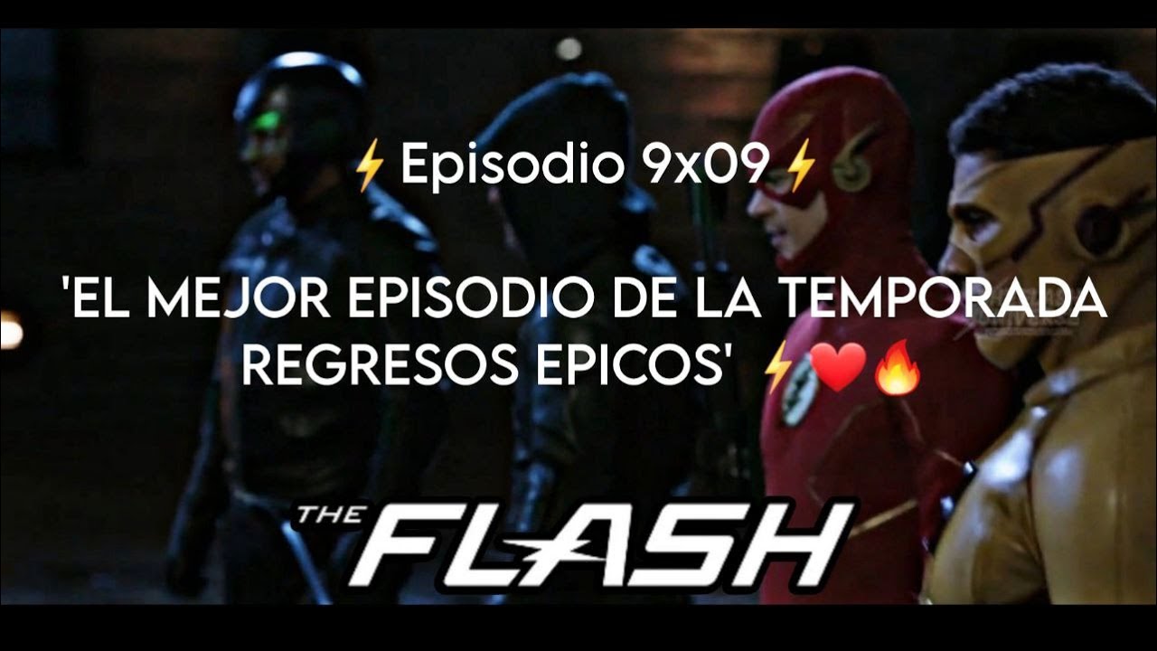 ⚠️ The Flash 9x09 || EL MEJOR EPISODIO DE LA TEMPORADA ||REGRESOS ...