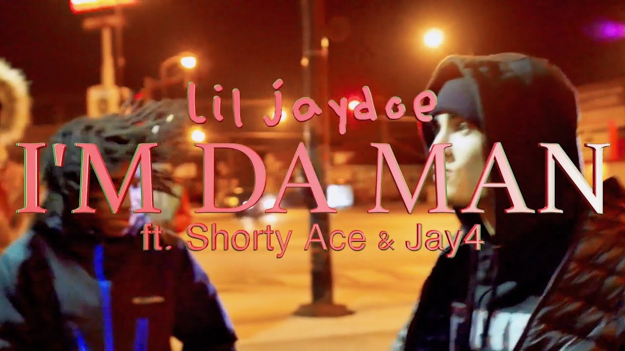 Lil Jaydoe - I'm Da Man ft. Shorty Ace & Jay4 - YouTube