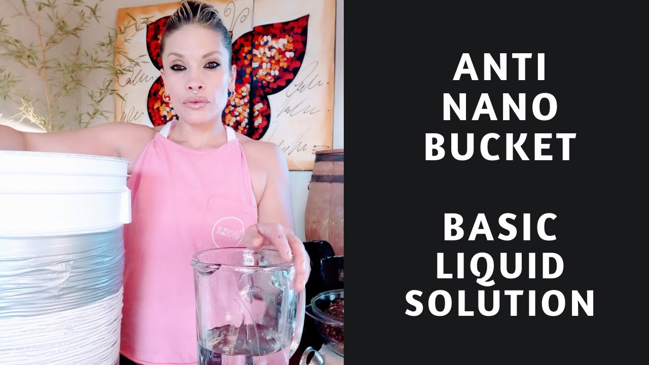 How to make an Anti Nano Bucket Liquid Solution - YouTube