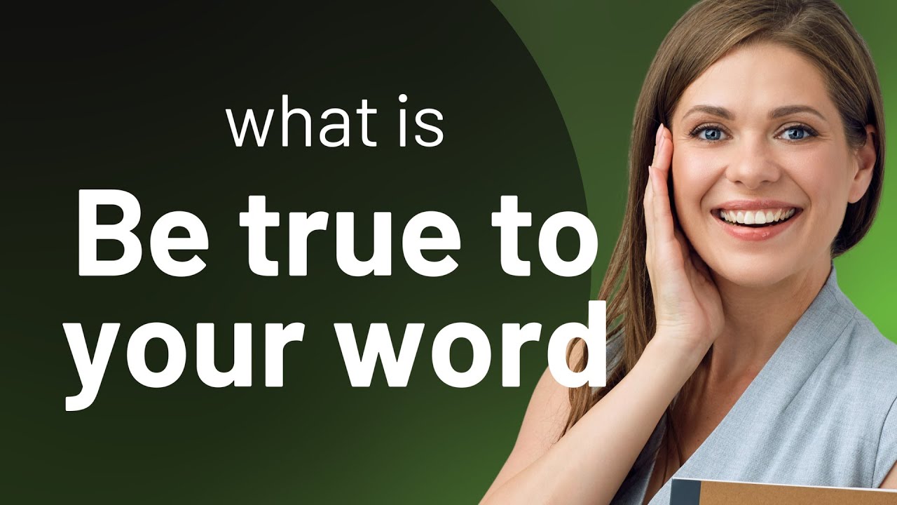 Understanding "Be True to Your Word" - YouTube