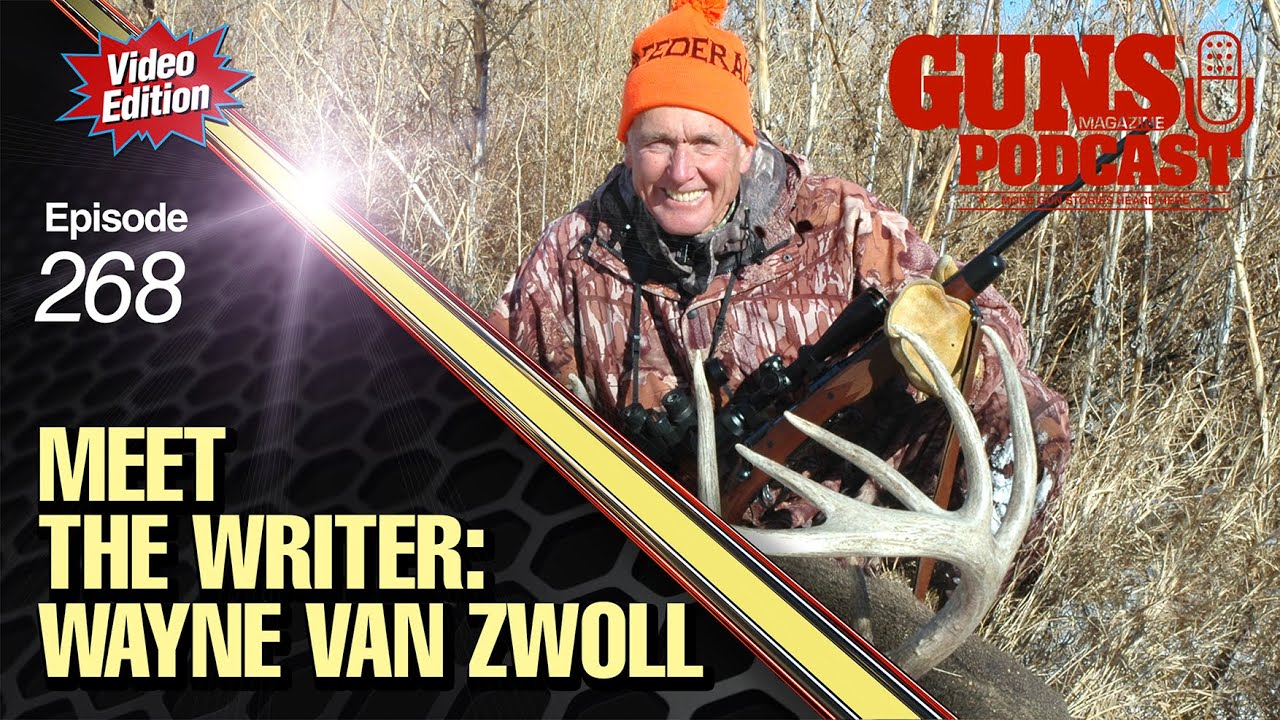 Meet the Writer: Wayne Van Zwoll — GMP #268 - YouTube