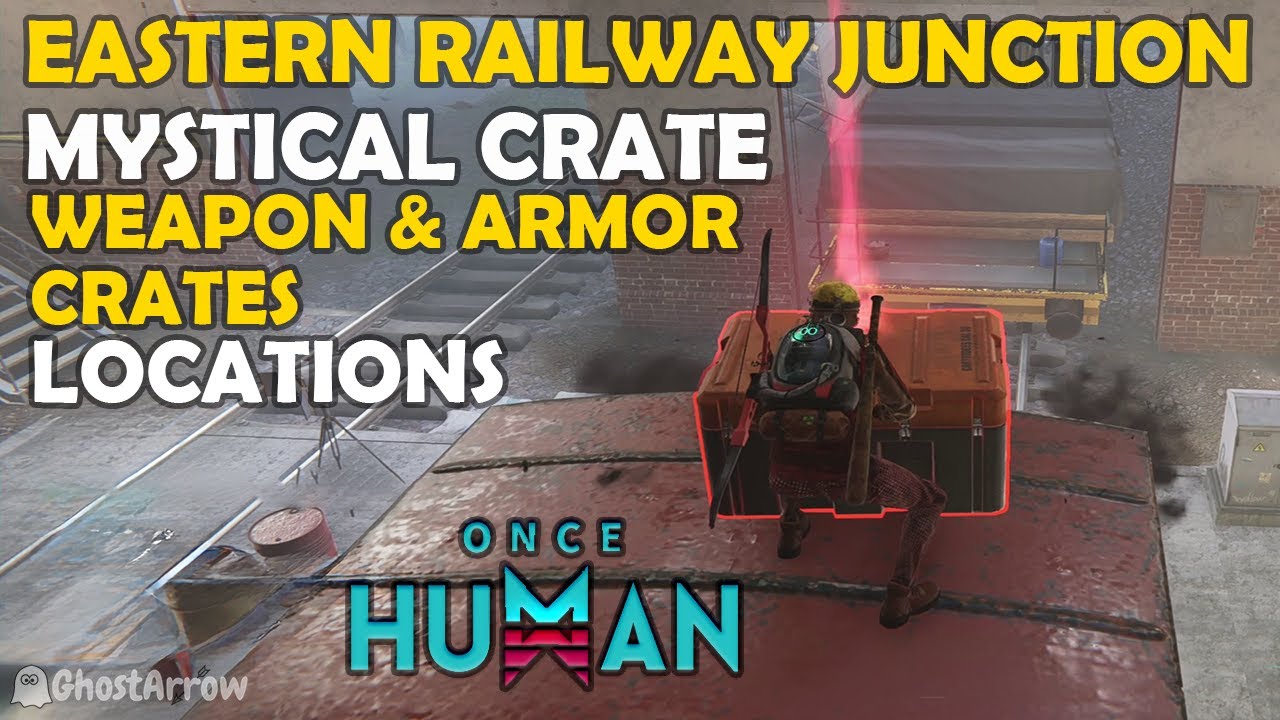 Once Human - Explore Eastern Railway Junction Guide | Mystical, Weapon ...