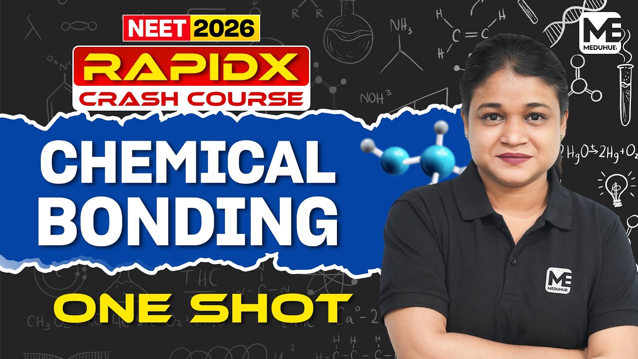 NEET 2026 Crash Course – Rapid X | Chemical Bonding in 45 Minutes ...