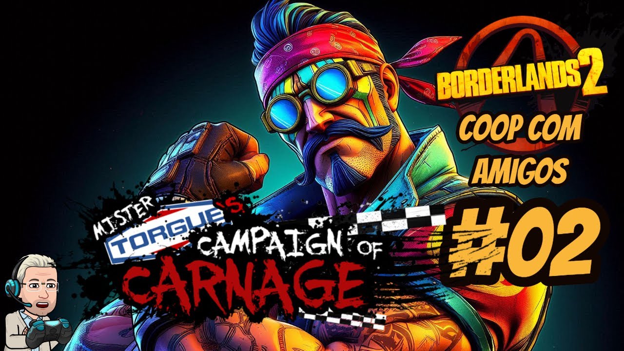 Borderlands 2 DLC (Mr. Torgue's Campaign of Carnage) - COOP - PTBR #02 ...