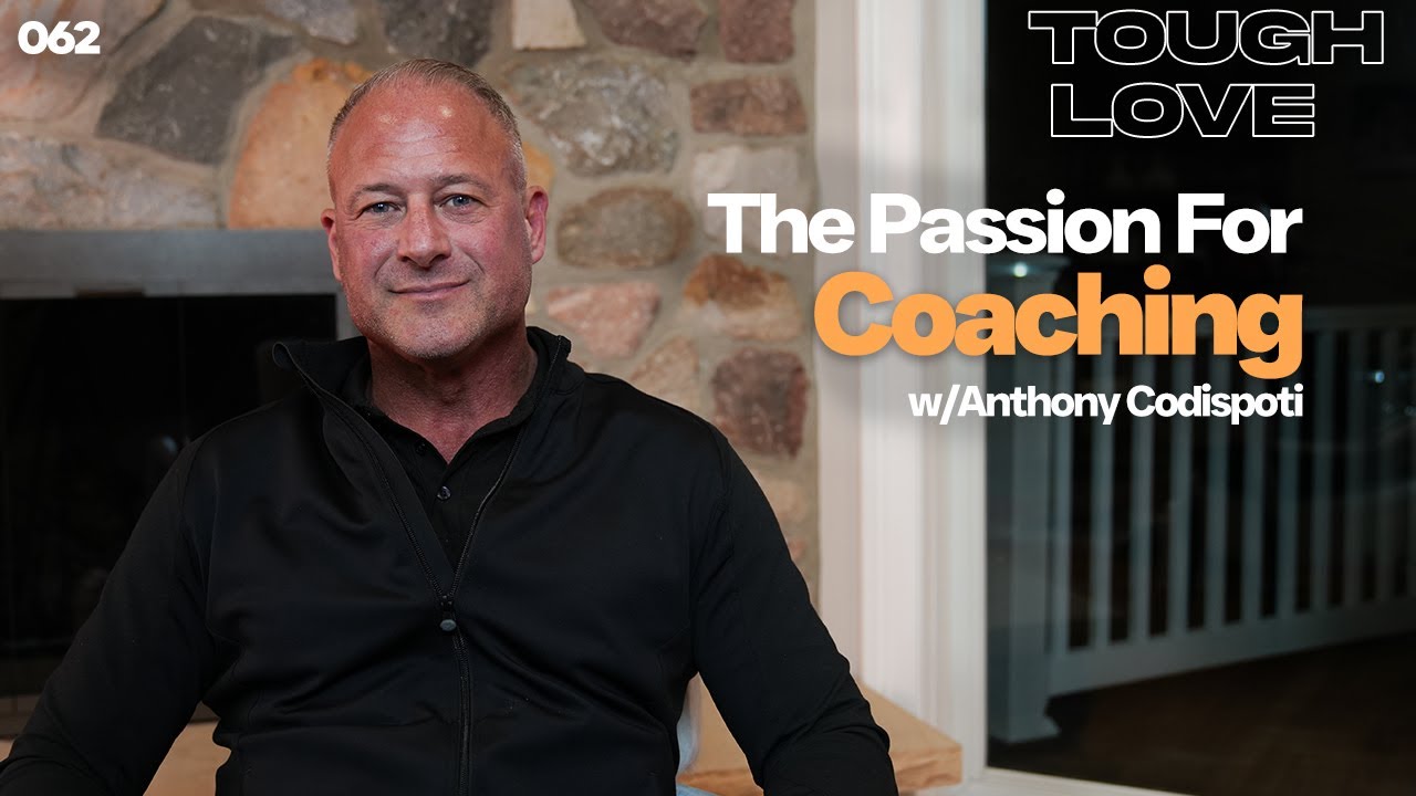 The Passion For Coaching w/Anthony Codispoti - YouTube