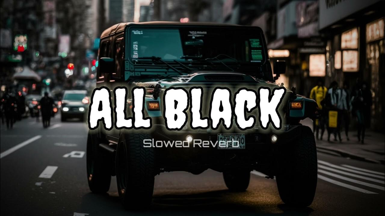 All Black Song | Raftaar- Sukhe | Slowed Reverb Song @Vidpeak07 - YouTube