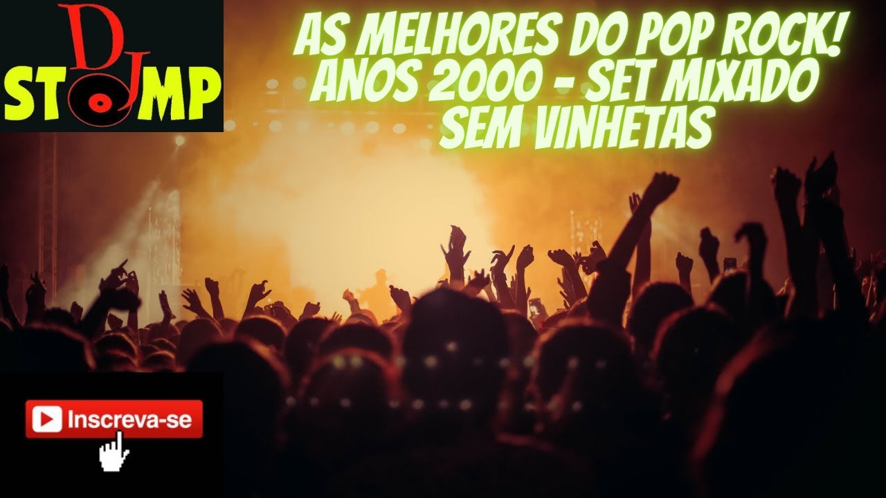 AS MELHORES DO POP ROCK ANOS 2000 SET MIXADO SEM VINHETAS SÓ AS TOP ...