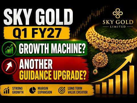 Sky Gold Q1 FY27 Results: Growth Machine | Another Guidance Upgrade Ahead?