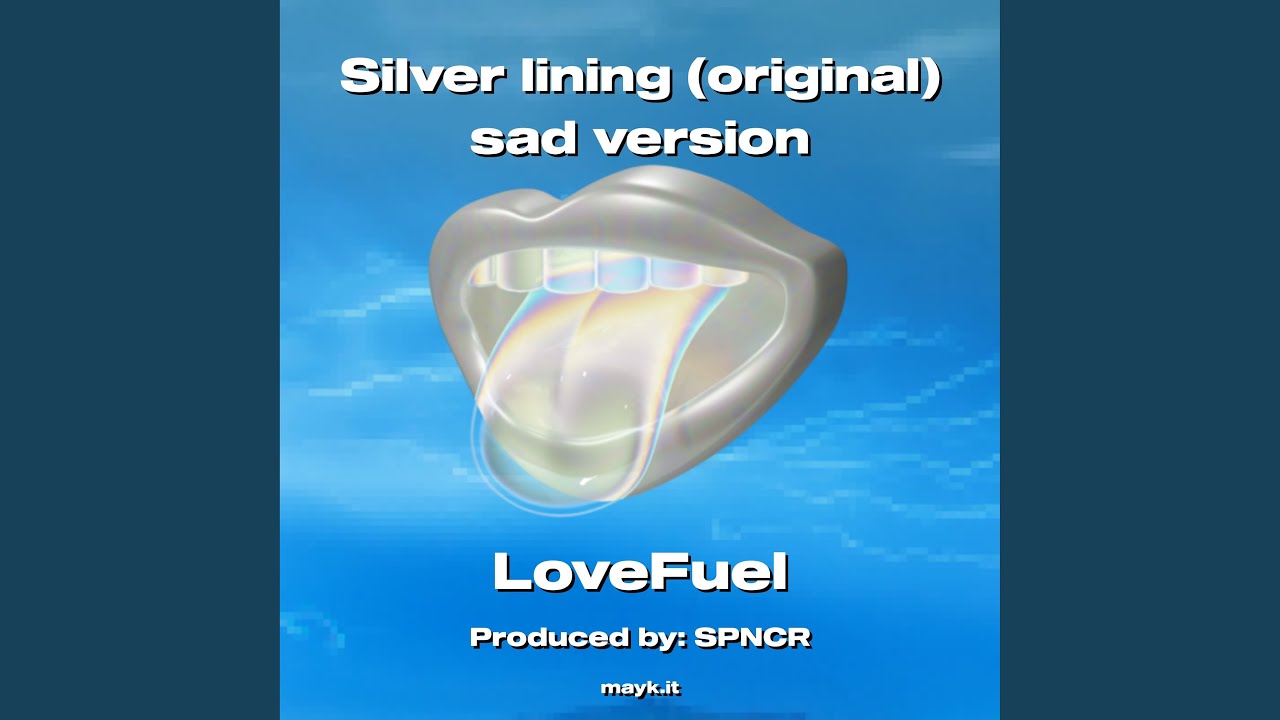 Silver lining (original) sad version - YouTube