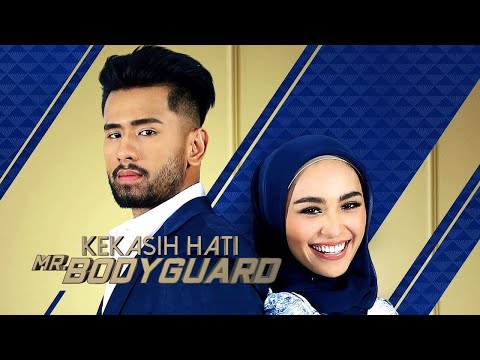 Kekasih Hati Mr Bodyguard |episode 1