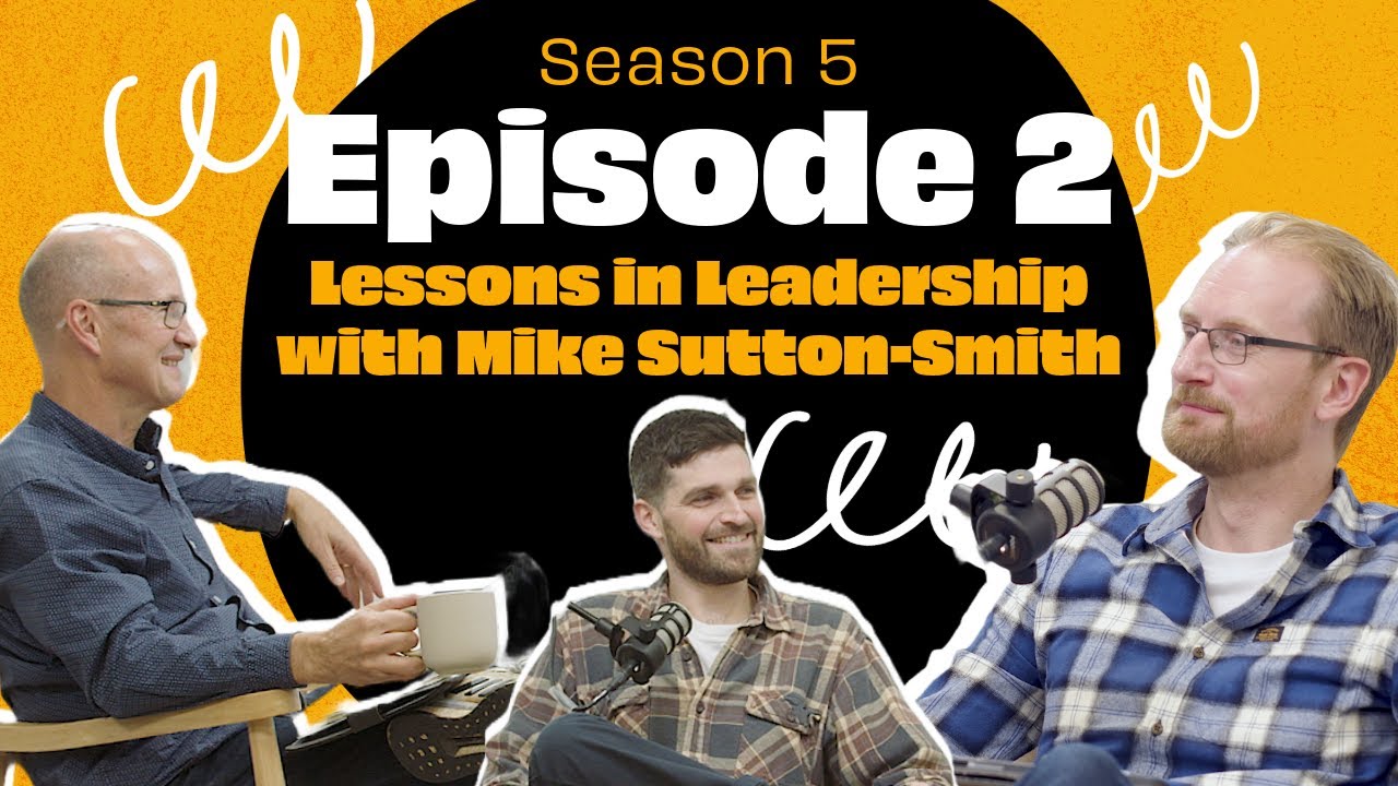Lessons in Leadership with Mike Sutton-Smith | S5 EP2 | The All Nations ...