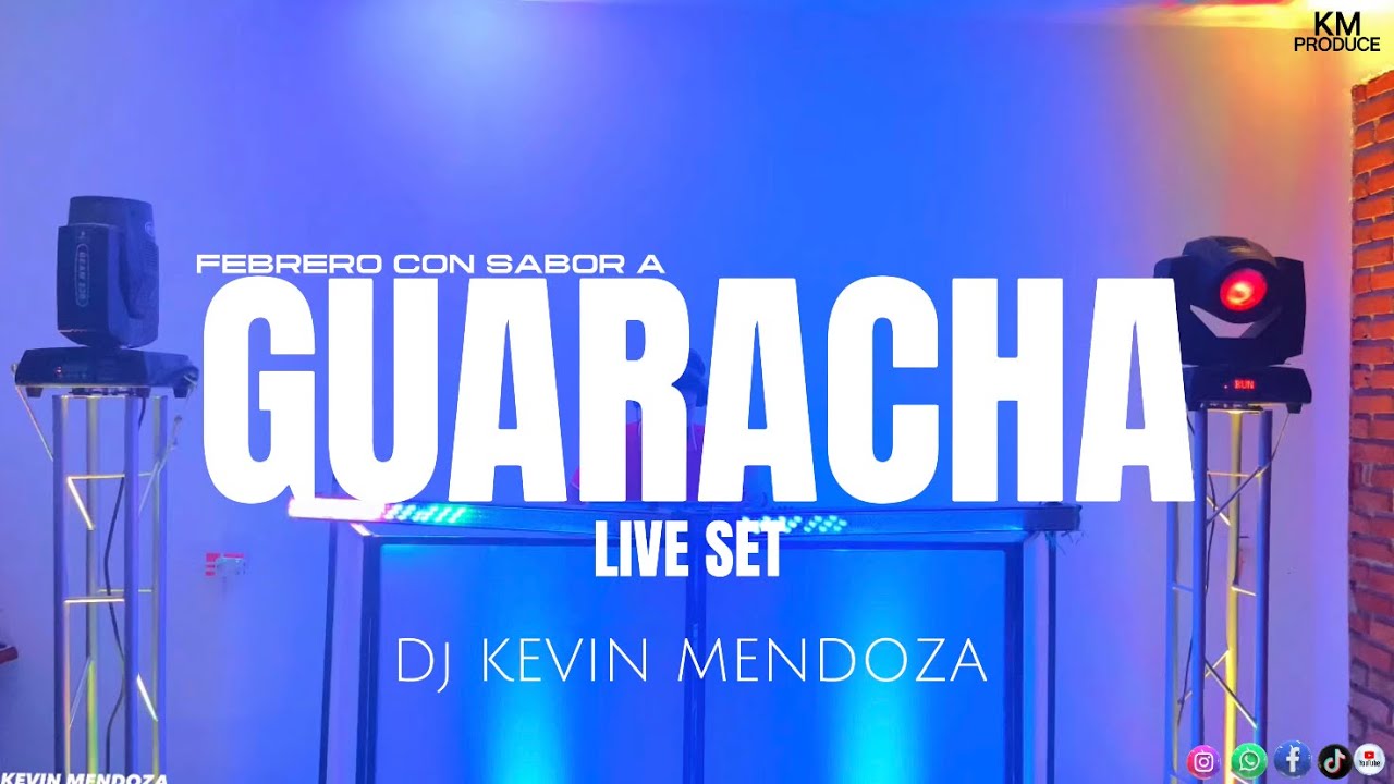 FEBRERO LIVE SET 4K🤯🇲🇽(GUARACHA)DJ KEVIN MENDOZA 🔥💥🔥 - YouTube