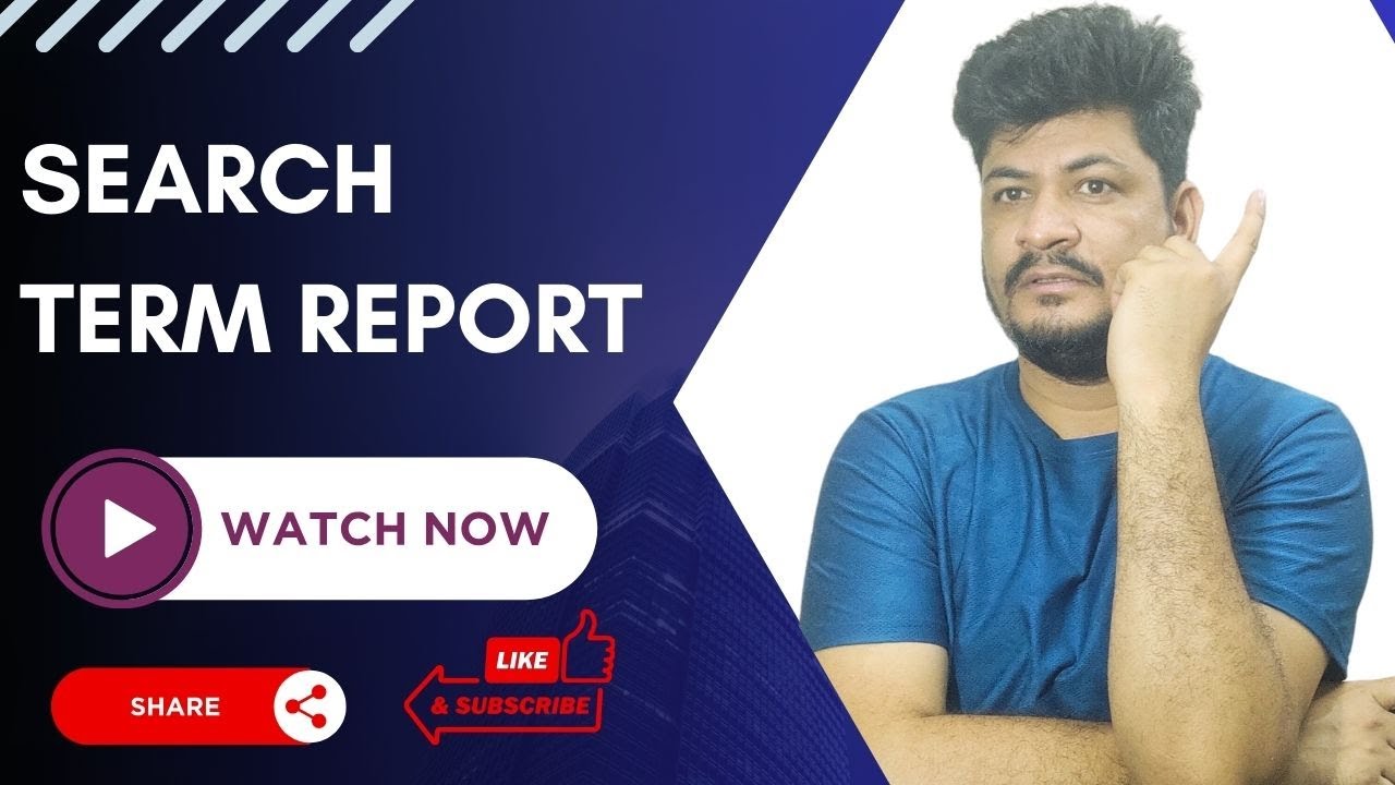 How To View Search Term Report of Single/Multiple Keyword- Google Ads ...