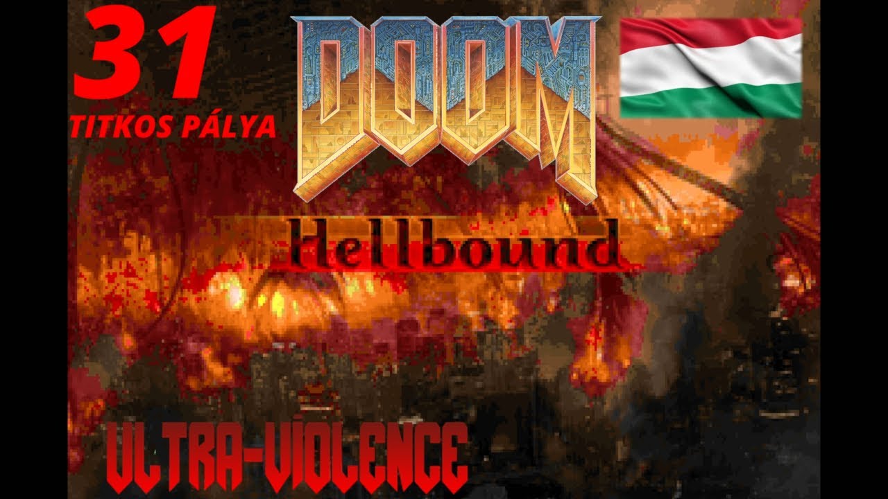 🇭🇺 MAGYAR WAD!!! MAP 31: DIABOLUS EX MACHINA DOOM: HELLBOUND #31 - YouTube