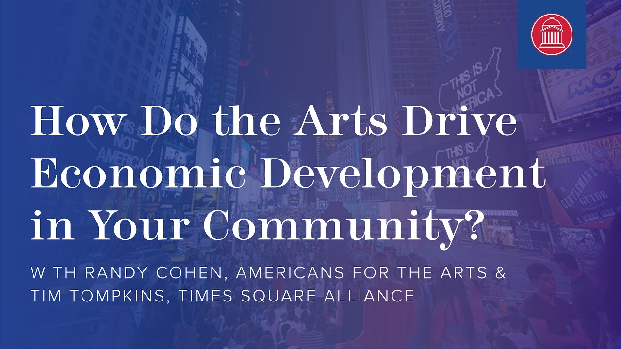 How Do the Arts Drive Economic Development in Your Community? - YouTube