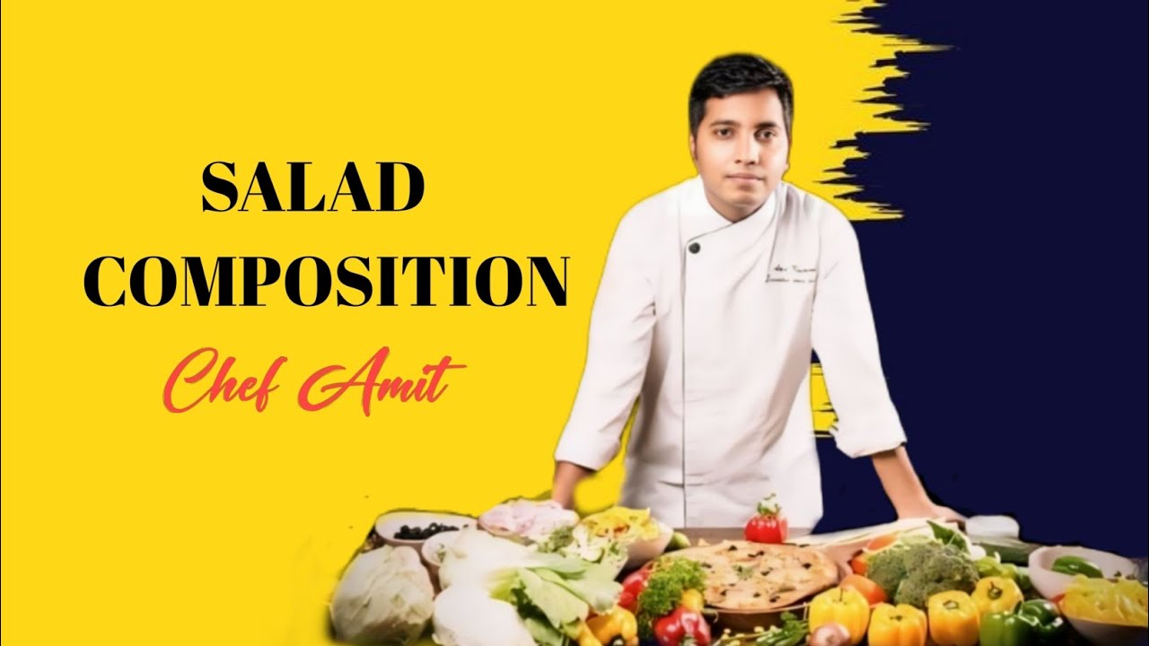 Salad Composition / salad composition key hai / Chef Amit - YouTube