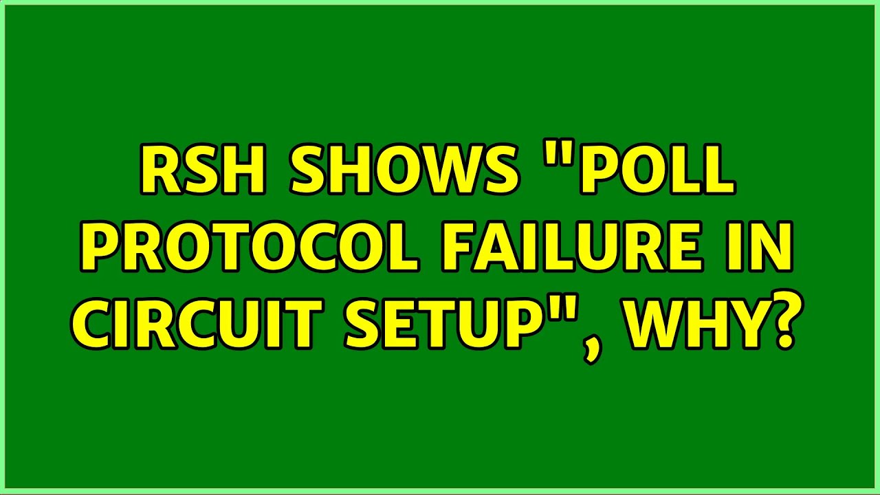 rsh shows "poll: protocol failure in circuit setup", why? (2 Solutions ...