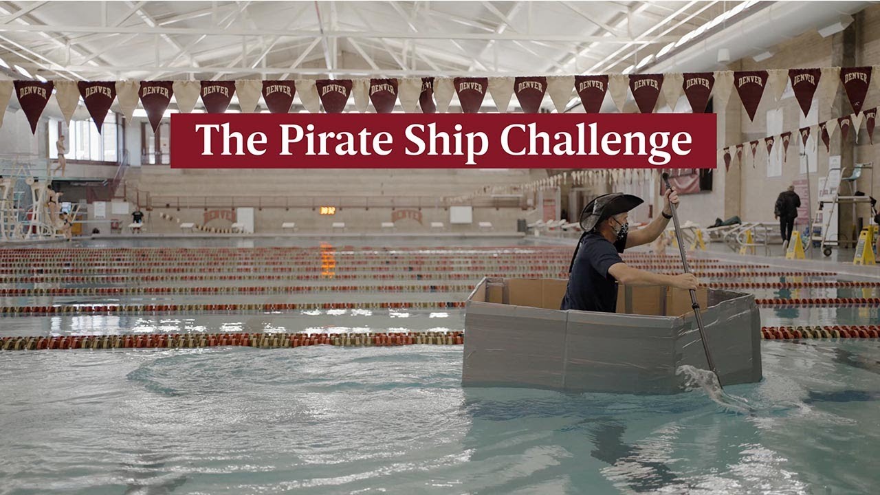 The Pirate Ship Challenge | University of Denver - YouTube