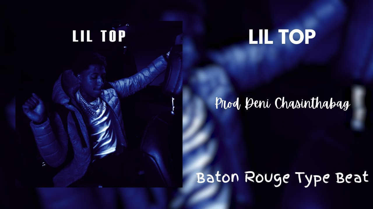 [FREE] Baton Rouge Type Beat - "lil top" - YouTube
