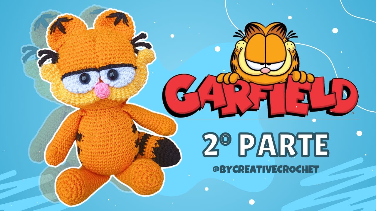 GARFIELD AMIGURUMI 🧡 PARTE 2/2 🥰💕 Tutorial tejido a crochet - YouTube