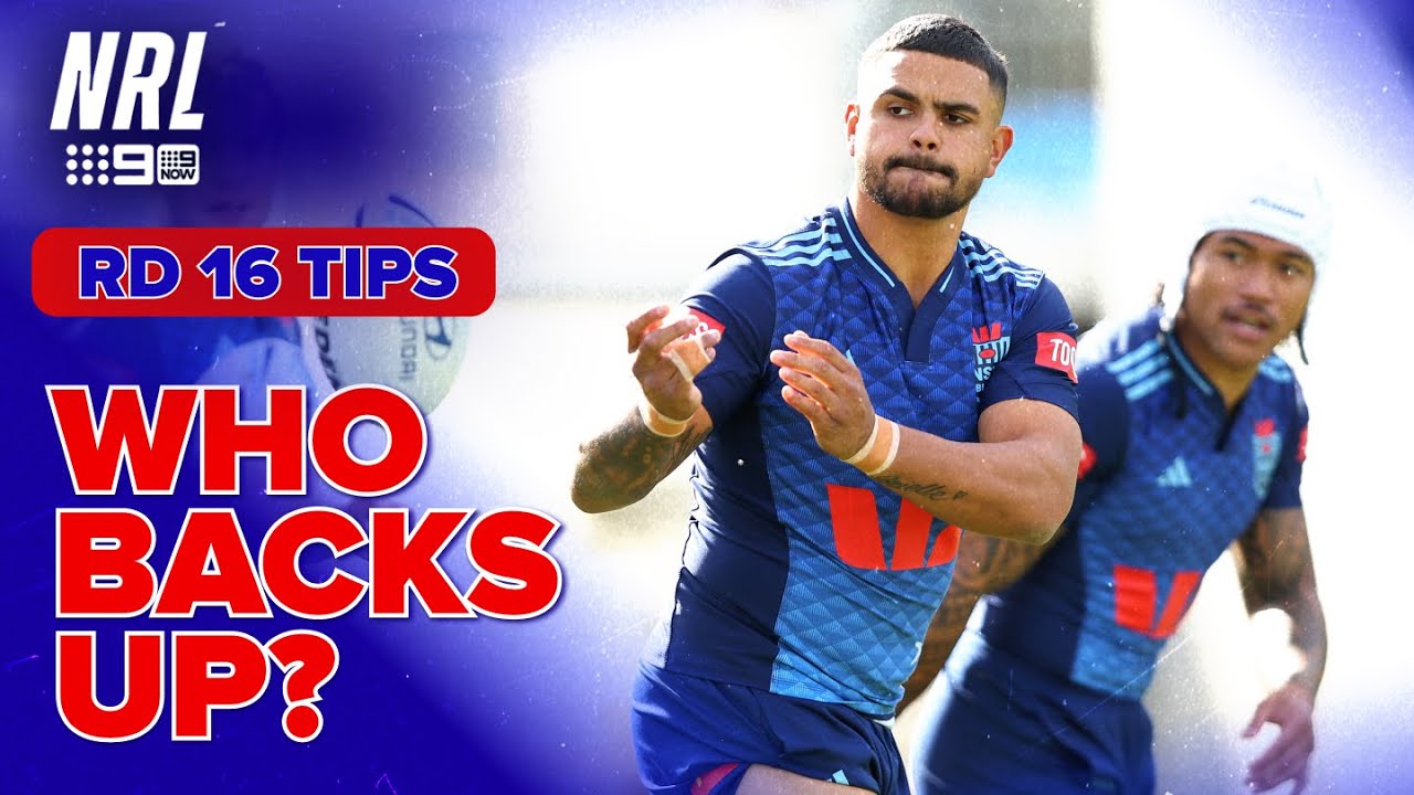 Big tipping week ahead? NRL Tips - Round 16 | NRL on Nine - YouTube