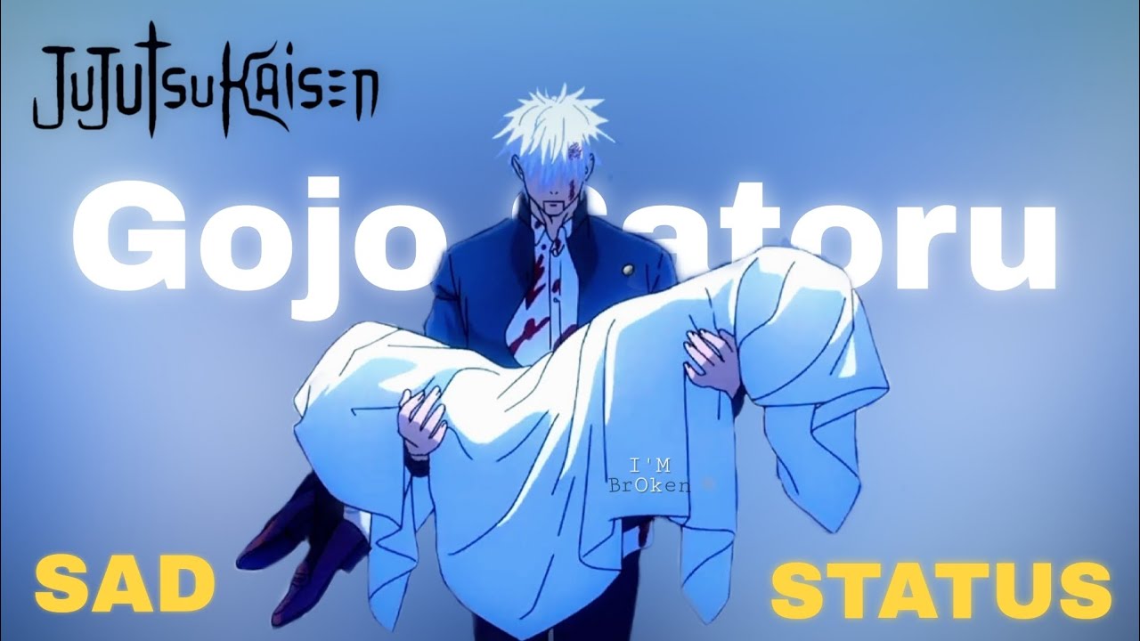 Gojo Satoru sad status 🥺😥|| Jujutsu Kaisan || #sad #gojo #broken #viral ...
