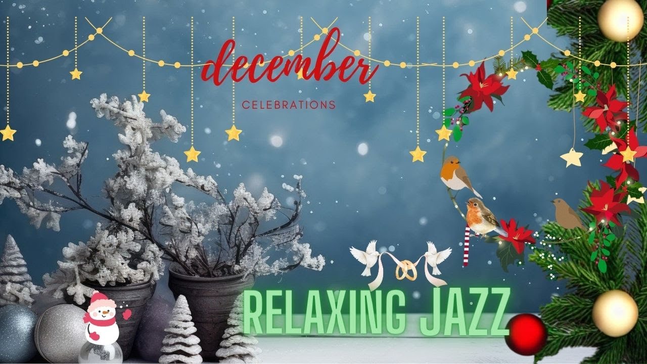 "December Celebration ?? | Relaxing Jazz Music ?? | Snowfall ...
