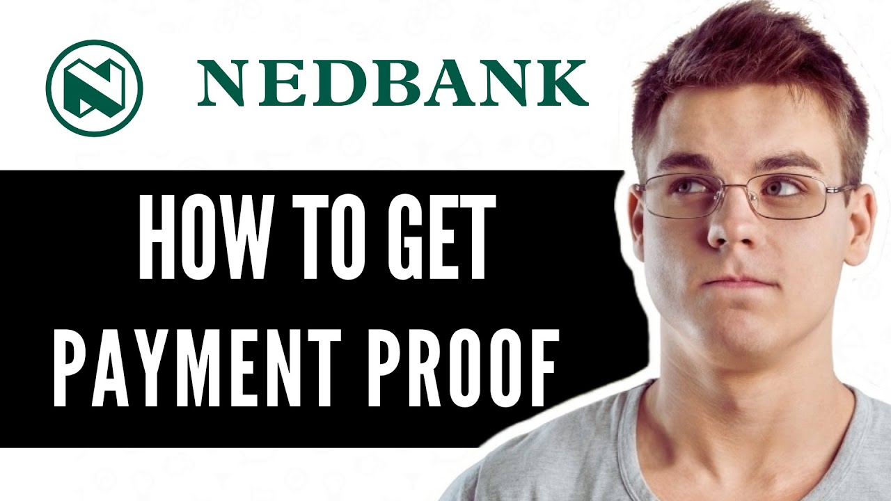 How To Get Proof Of Payment On Nedbank - Quick Guide - YouTube